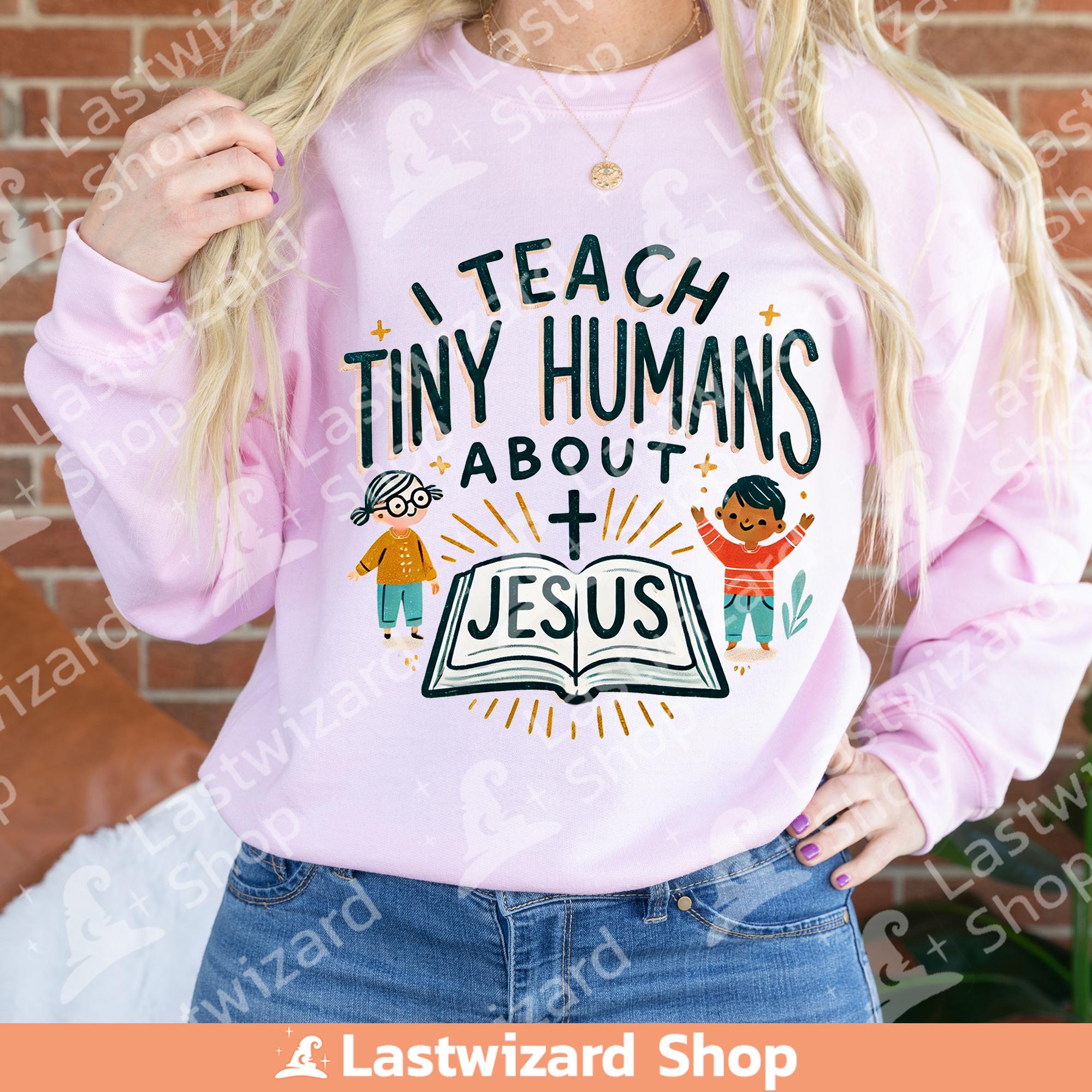I Teach Tiny Humans About Jesus PNG - Sunday School Design (digital ...