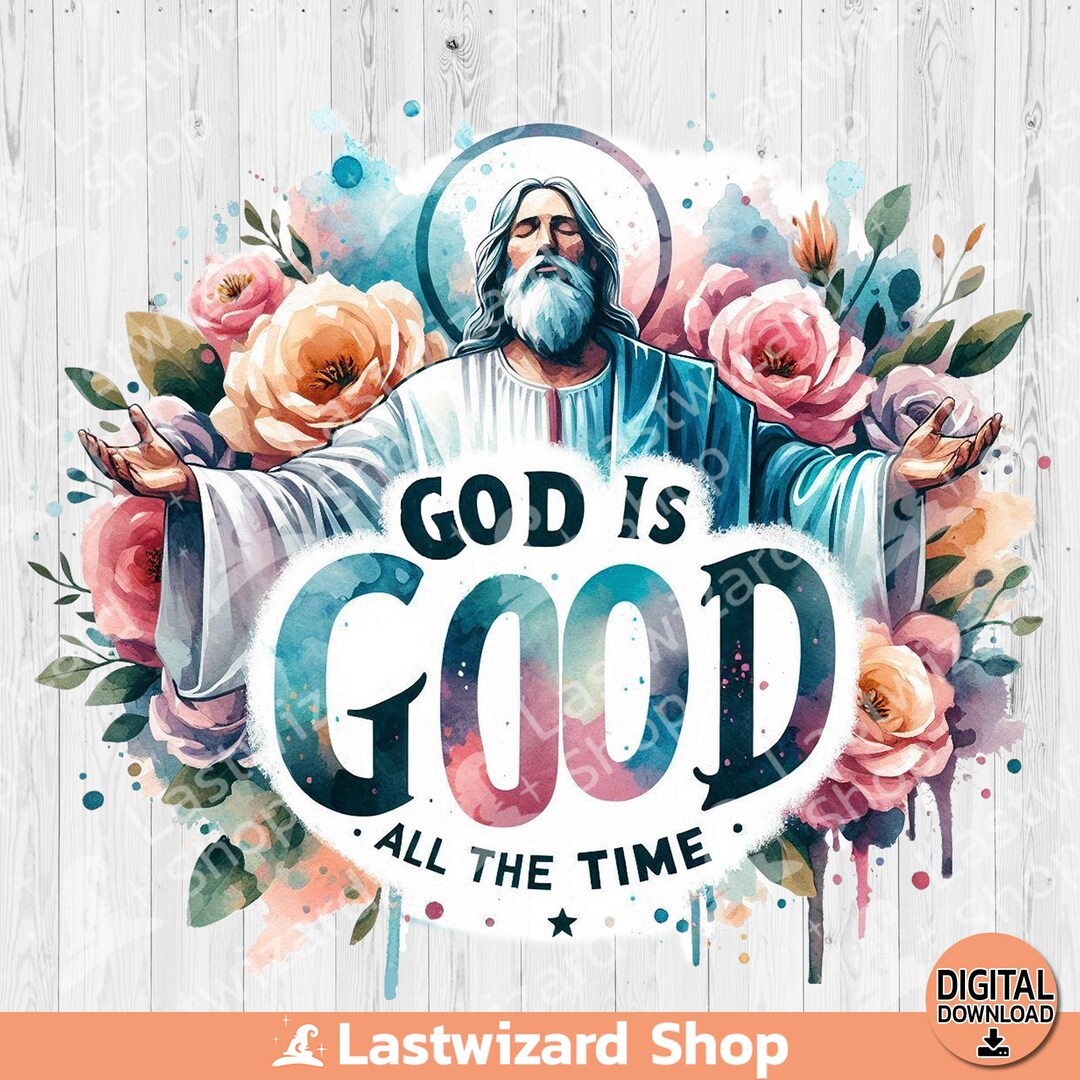 God is Good PNG: Christian Sublimation Design (digital Download) - Etsy