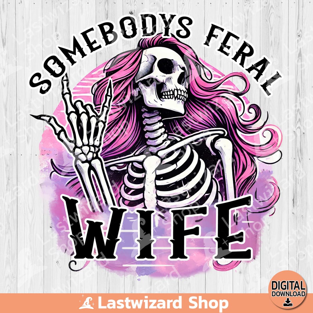 Feral Wife Skeleton PNG, Funny Watercolor Skull Floral Sublimation ...