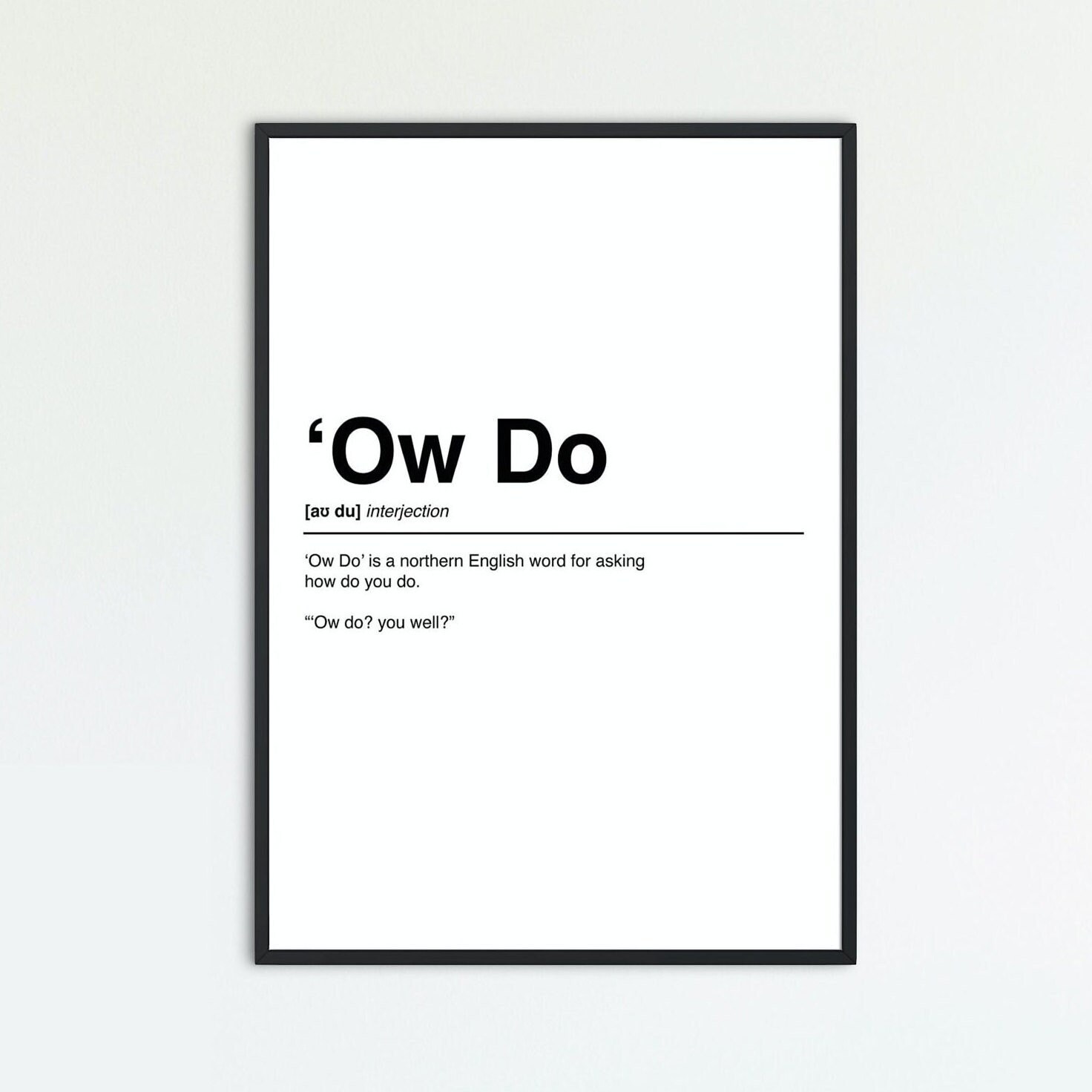Ow Do Definition Print Yorkshire Northern Slang Words Urban - Etsy France