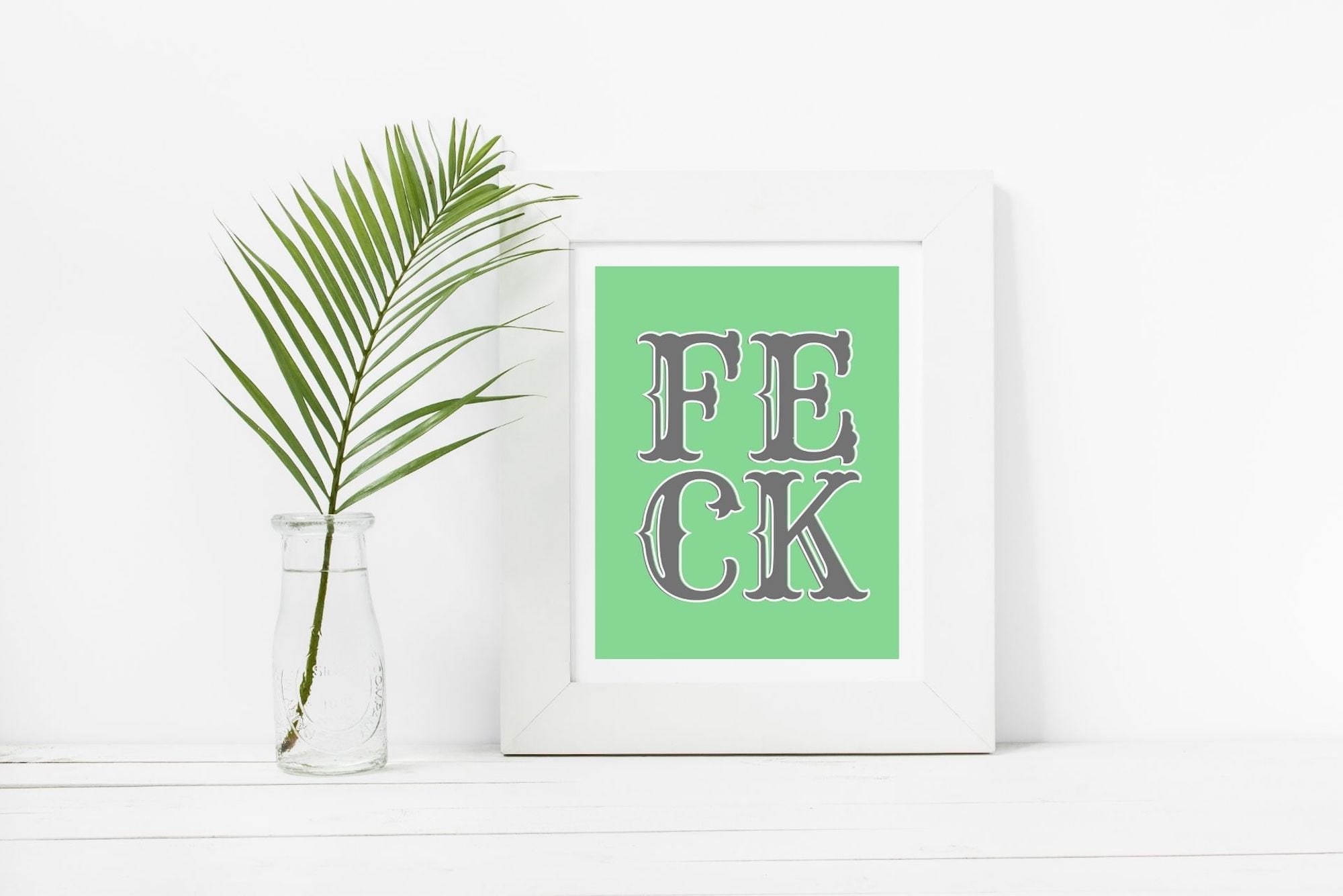 FECK Instant Digital Download Print. Perfect If You Want to Put Some ...