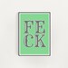 FECK Instant Digital Download Print. Perfect If You Want to Put Some ...
