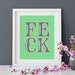 FECK Instant Digital Download Print. Perfect If You Want to Put Some ...