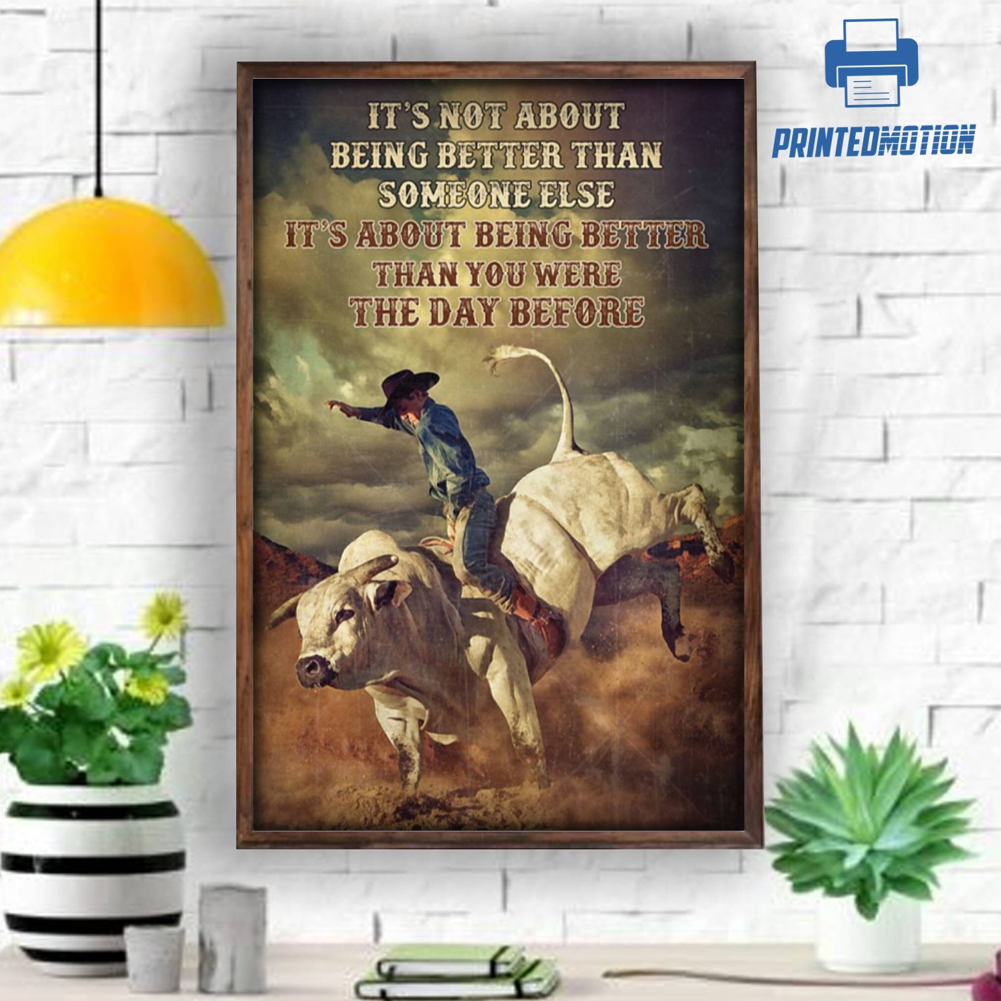 Bull Rider Poster Bull Riding Poster Better Than You Were Wall | Etsy