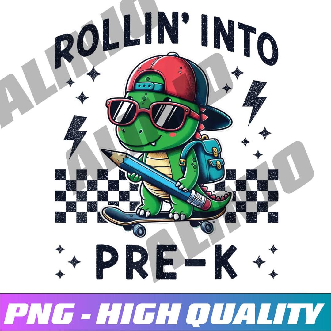 Rollin Into Pre K Dinosaur First Day Pre-k Im Ready for Prek PNG File T ...
