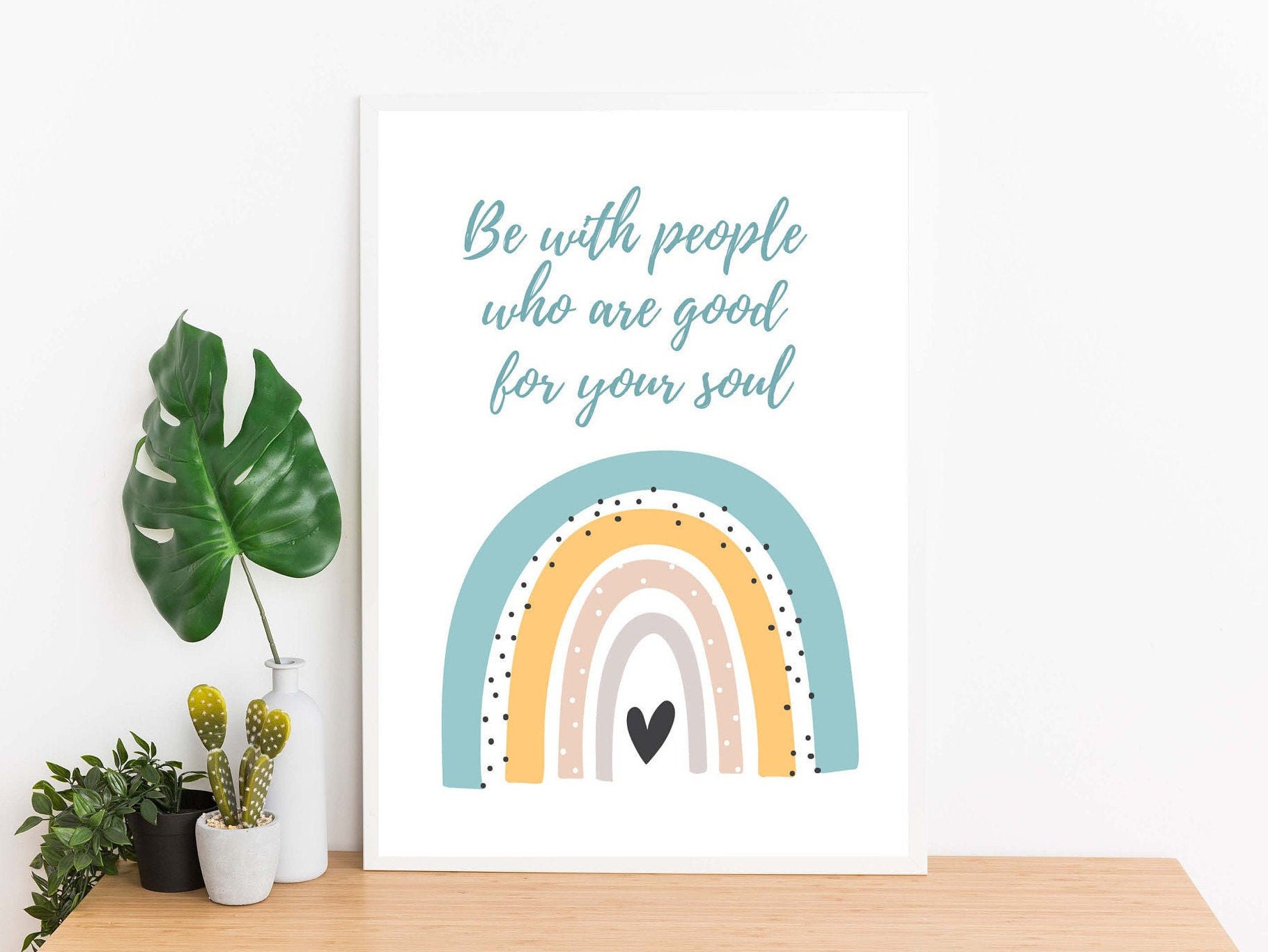 Be With People Who Are Good for Your Soul Rainbow Print - Etsy UK