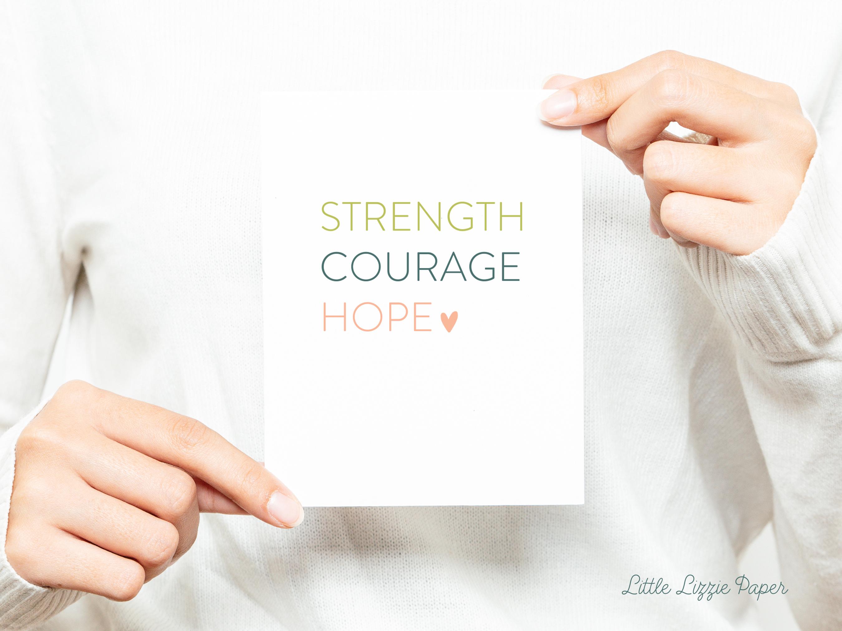 Strength, Courage, Hope Card – Encouragement Card – Folded 4.25 X 5.5 ...