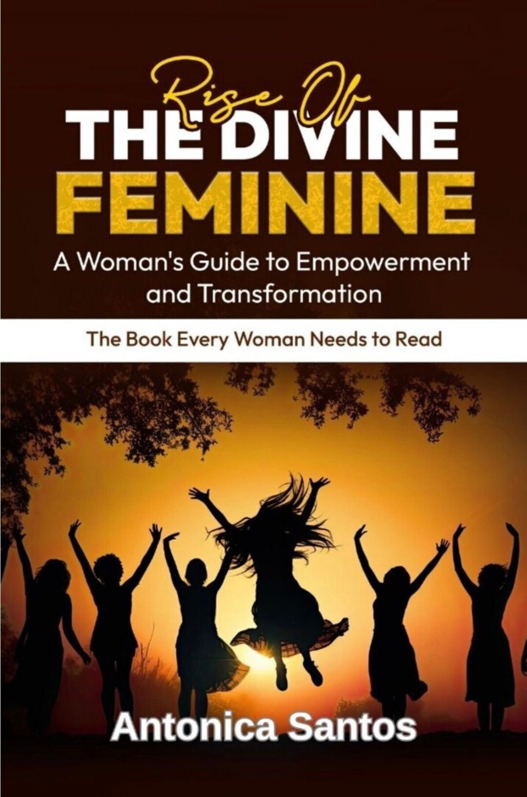 Rise of the Divine Feminine: A Woman's Guide to Empowerment and ...