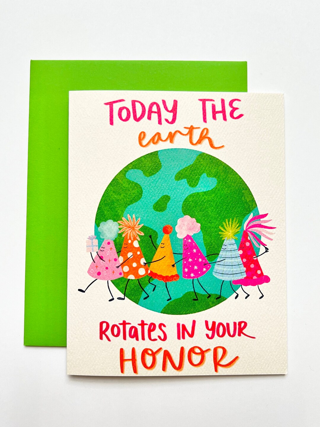 Today the Earth Rotates in Your Honor Birthday Card | Cute | Earth ...