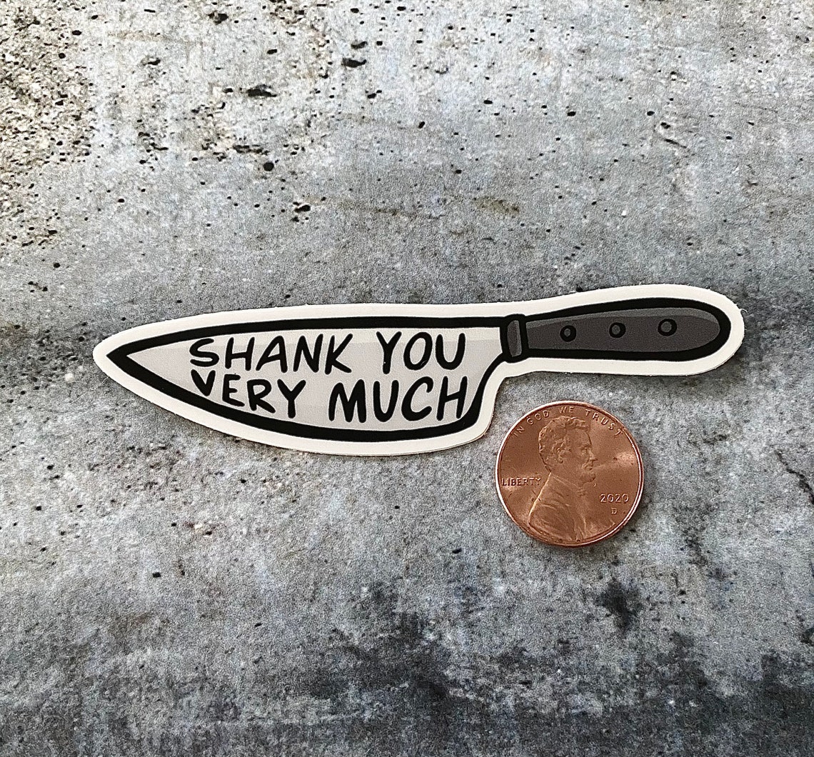 Shank you/knife art/vinyl sticker/rebel art/shank you much | Etsy
