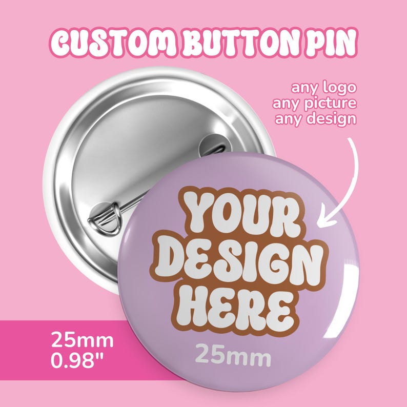 Custom Button Badges, Make Your Own Button Pin, Personalized 25mm 0.98 ...