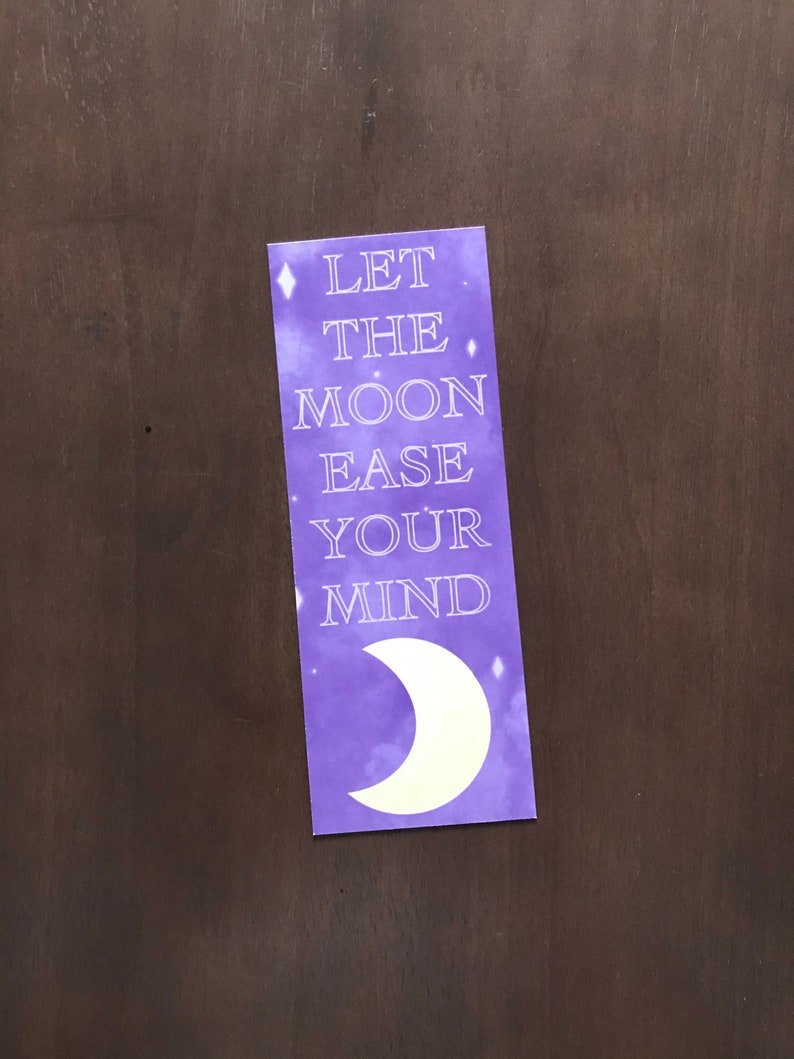 Moon Bookmark Let the Moon Ease Your Mind Moon and Stars - Etsy UK