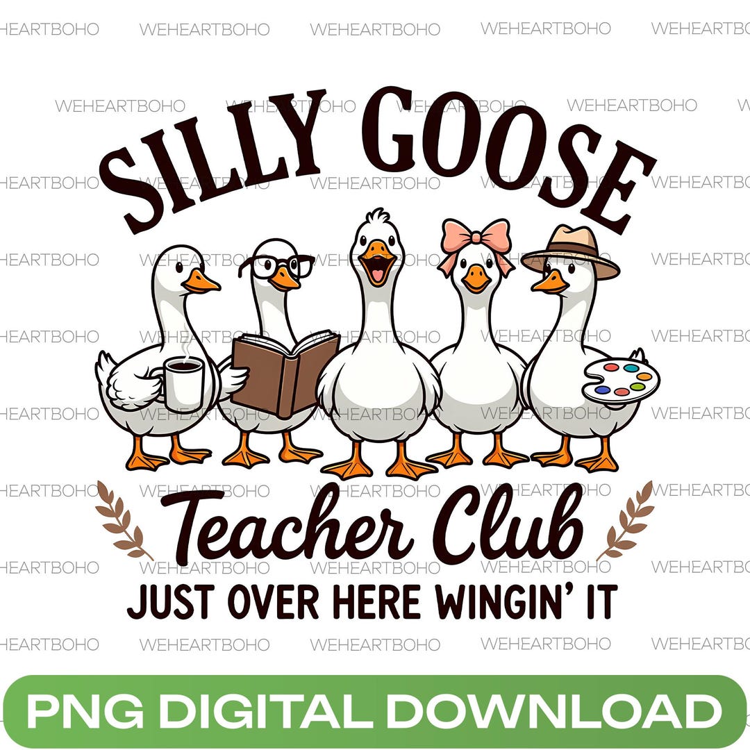 Silly Goose Teacher Shirt PNG, Funny Back to School PNG, Teacher Gift ...