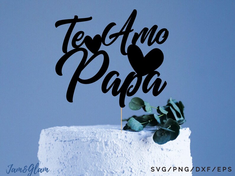 Te Amo Papa Svg DIGITAL FILE Cake Topper Svg Fathers Day - Etsy México