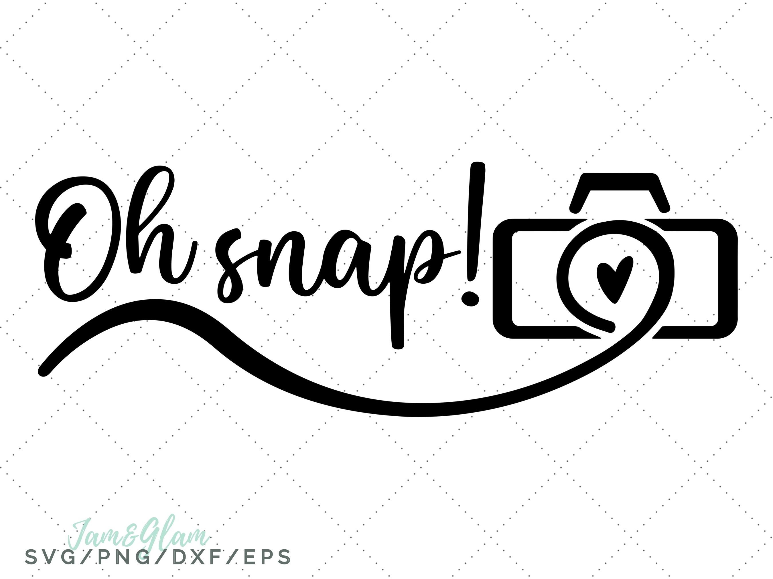 Digital Photography Clipart Photographer Svg Camera Svg Oh Snap Svg ...
