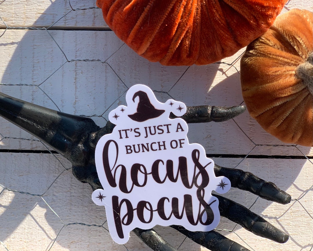 Halloween Vinyl Sticker Its Just a Bunch of Hocus Pocus - Etsy