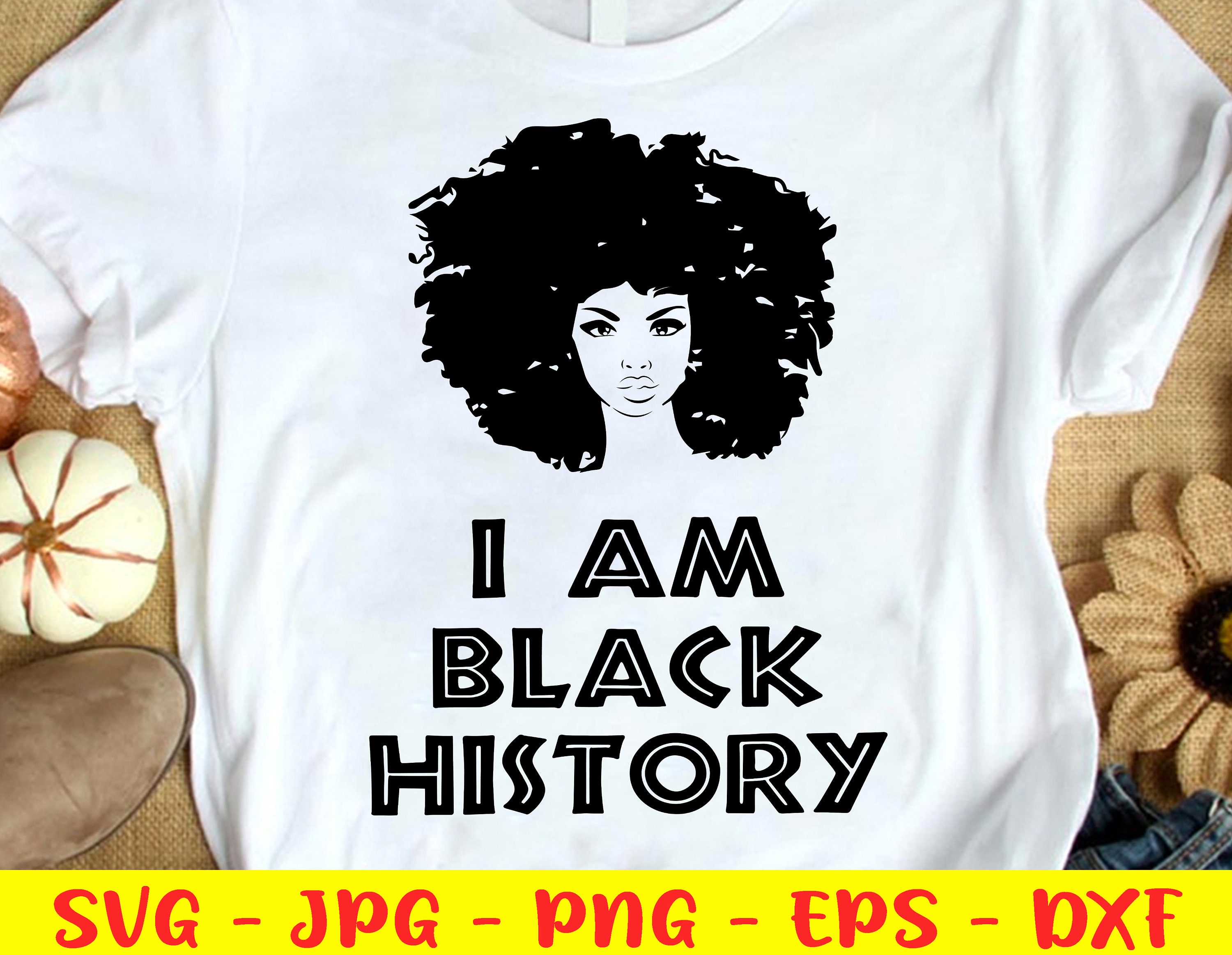 I Am Black History Svg Black History Month Black Pride Etsy