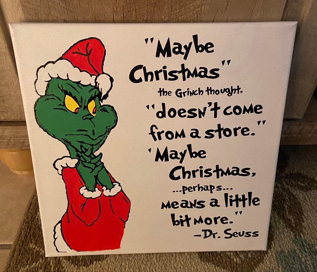 Grinch Christmas Canvas “maybe Christmas Doesn’t Come From a Store” - Etsy