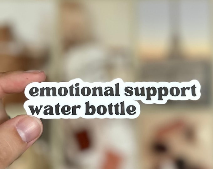 Emotional Support Water Bottle Sticker Water Bottle Sticker My ...