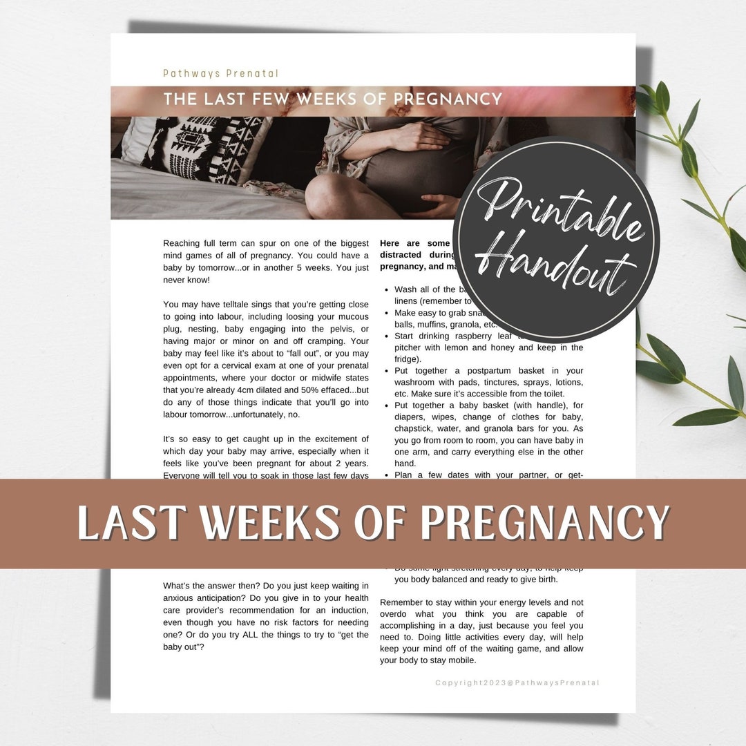 The Last Few Weeks of Pregnancy Printable Handout for Pregnant Women ...