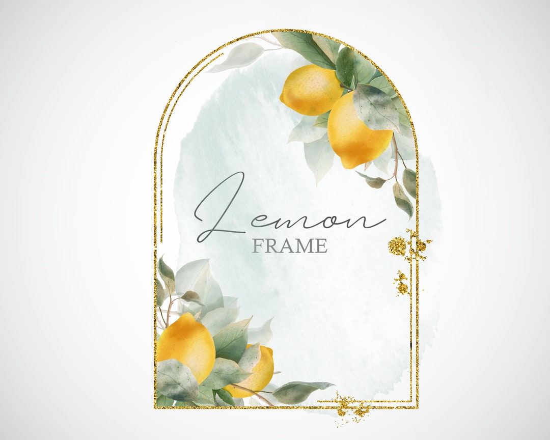Lemon Frame Clipart, Watercolor Clipart and Gold Arch Frame E Lemons ...