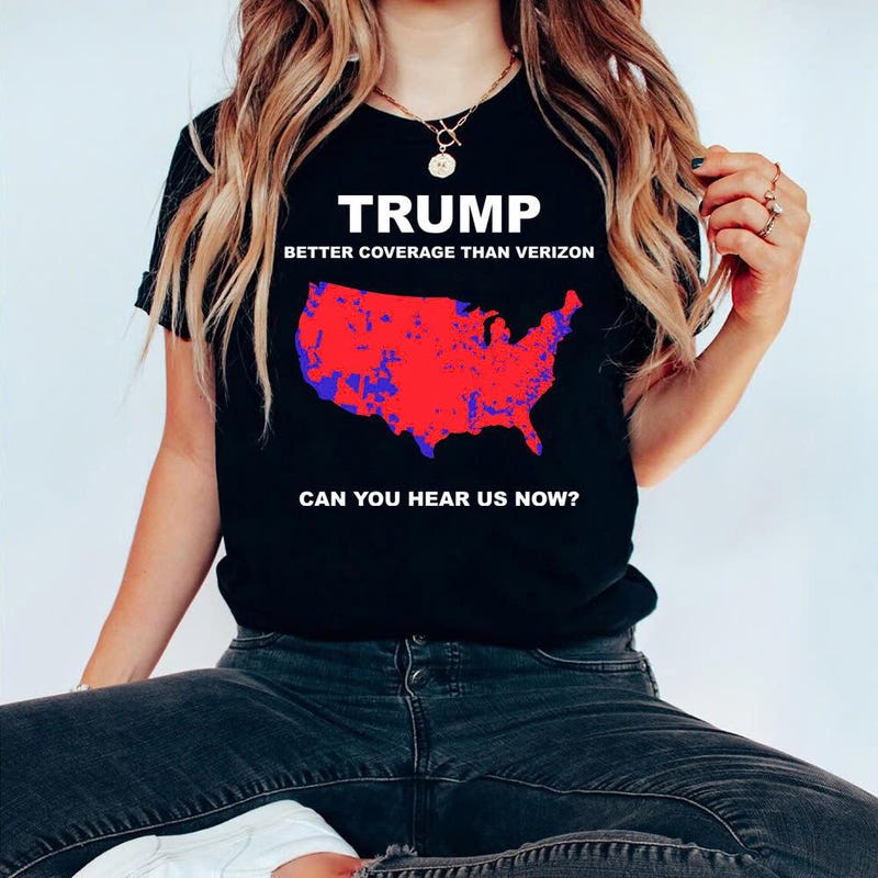 Trump Better Coverage Than Verizon Shirt - Etsy