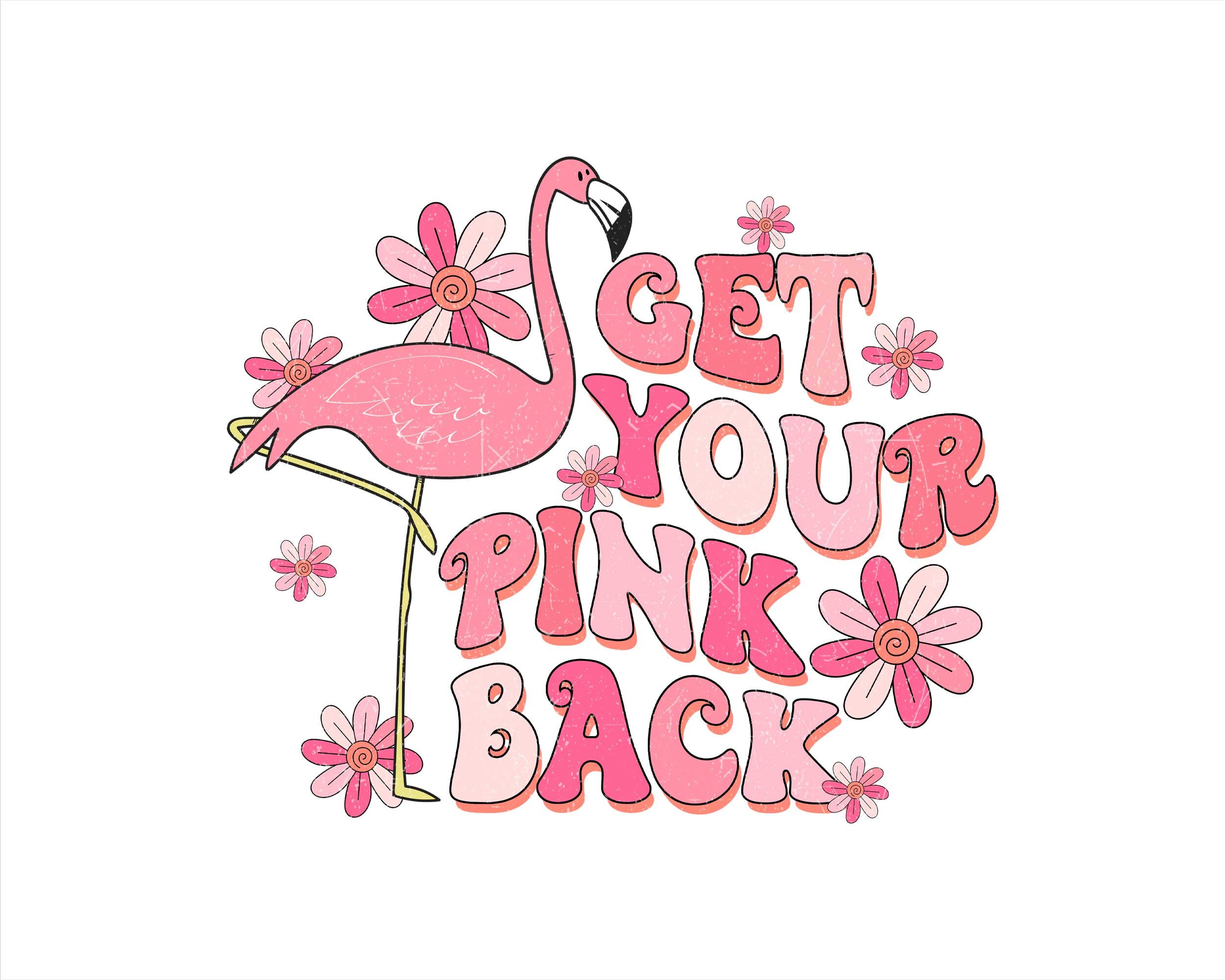Get Your Pink Back Png Mom Png Pink Flamingo PNG - Etsy