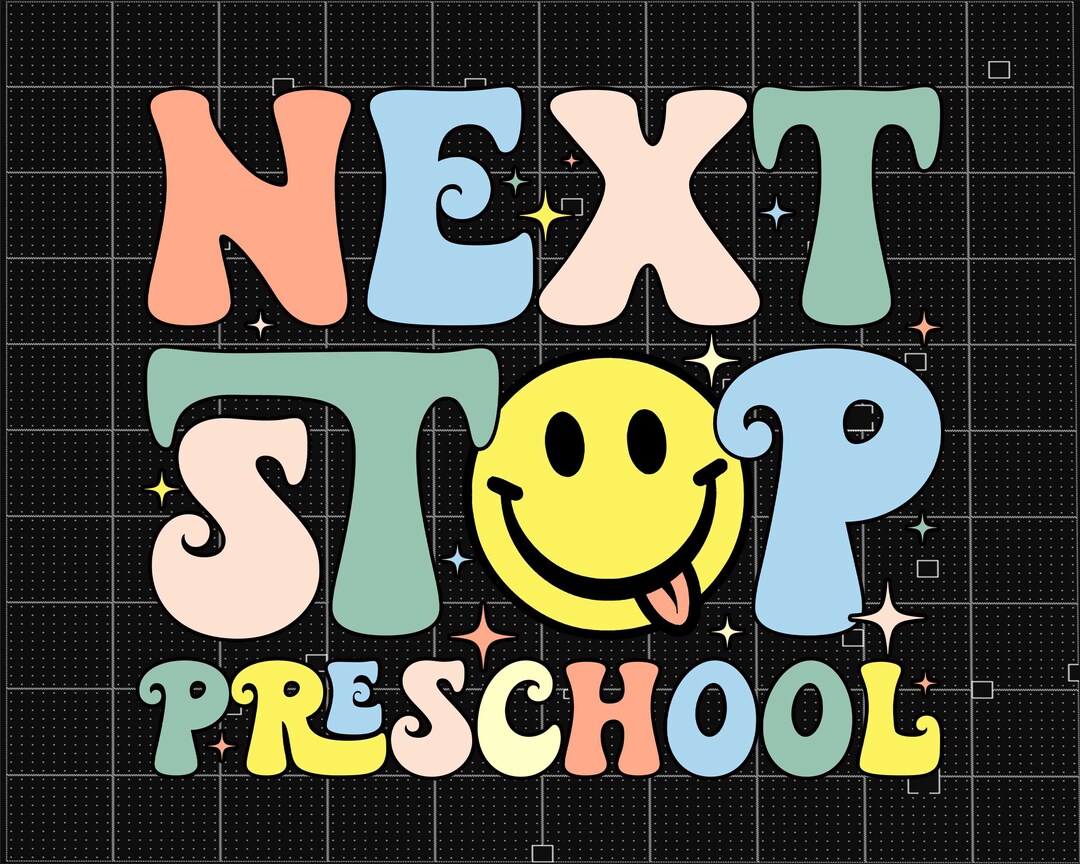 Next Stop Preschool Png Preschool Grade Smile Face Png - Etsy