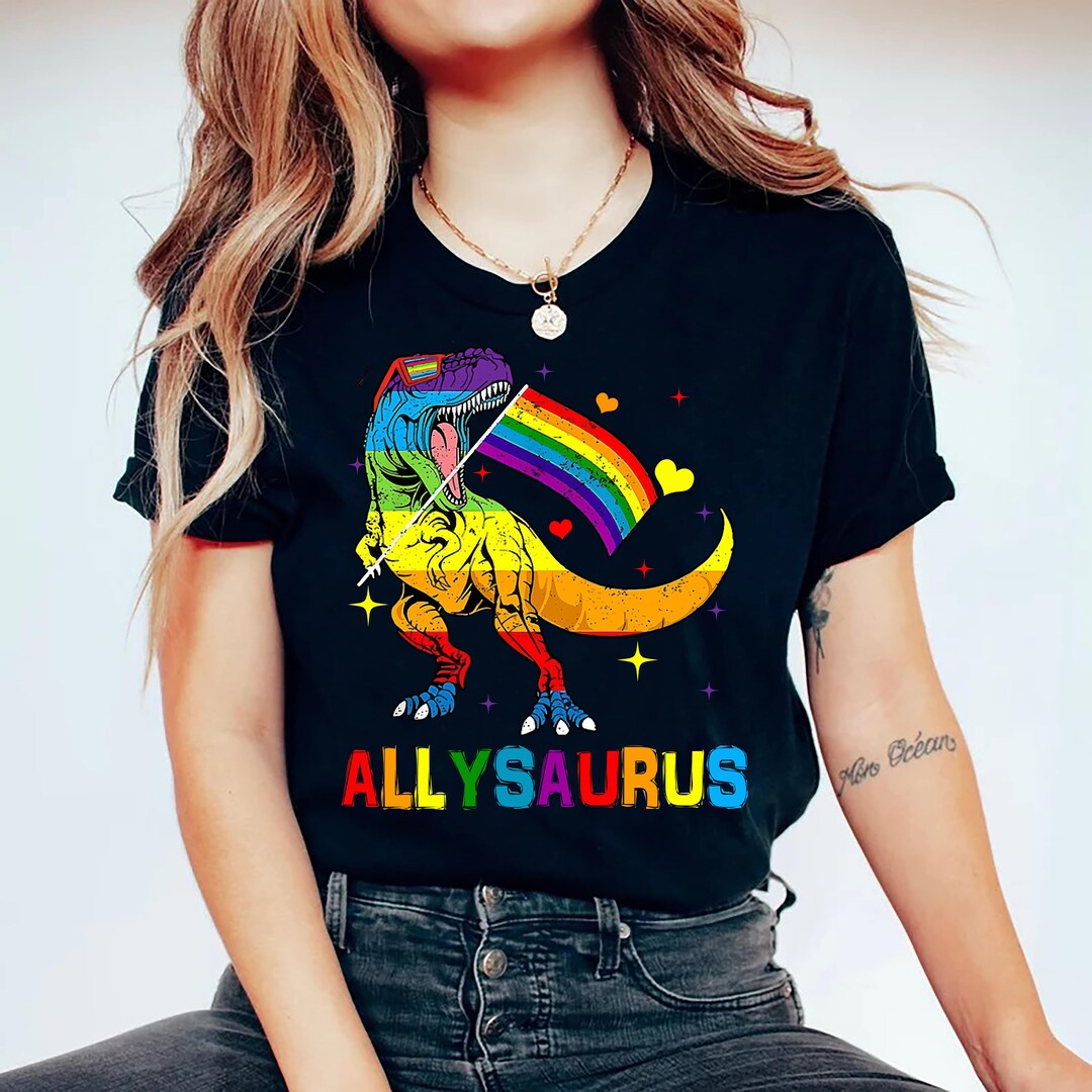 LGBTQ Ally Dinosaur Shirt, Allysaurus Shirt, Pride Month Lesbian Gay ...