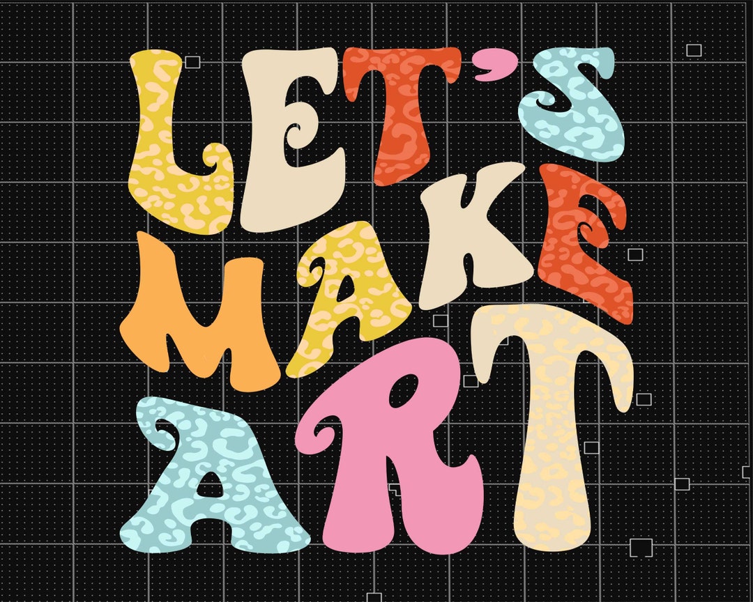 Let's Make Art Png Art Teacher Png Art Teacher Png - Etsy