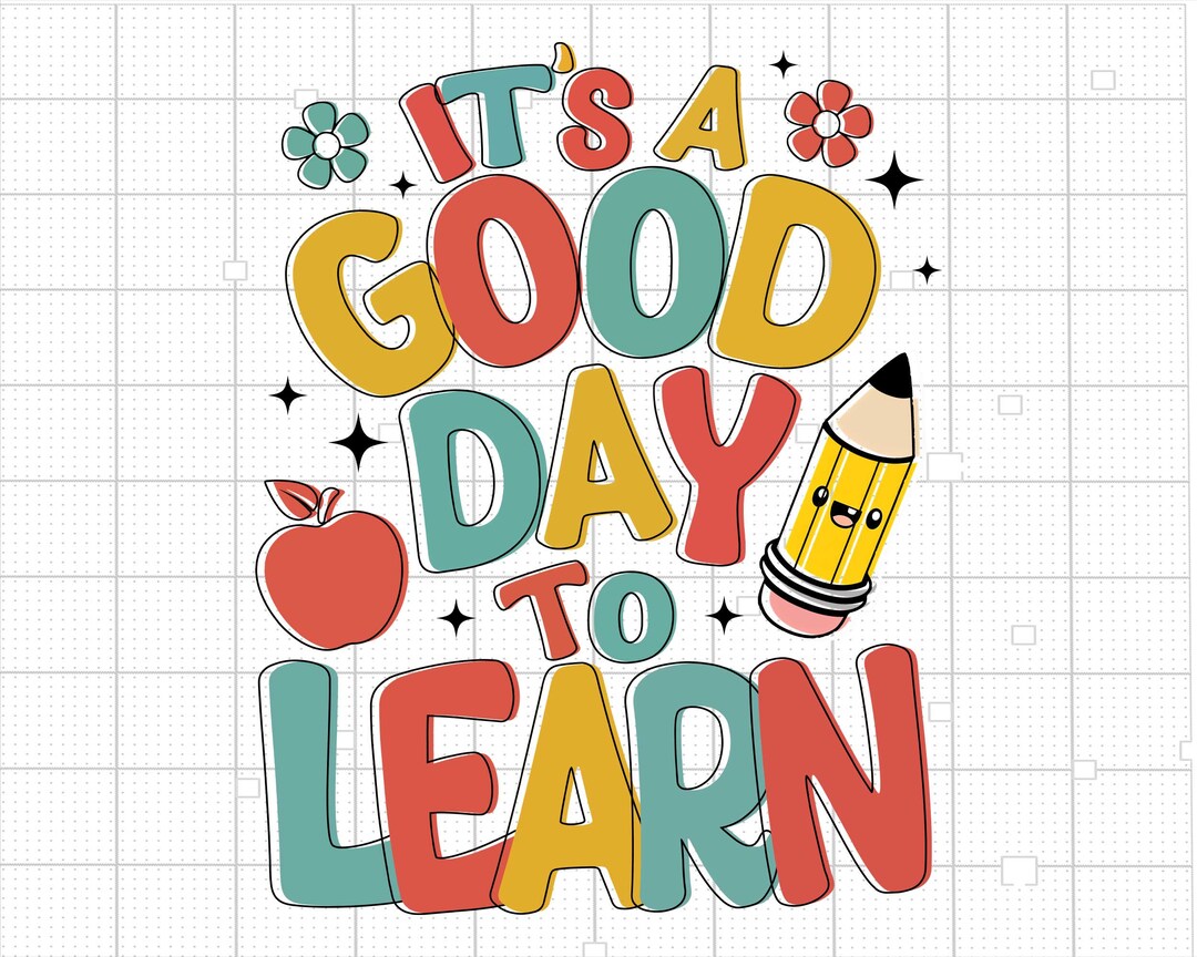 It's a Good Day to Learn Png Teacher Png Elementary - Etsy Canada