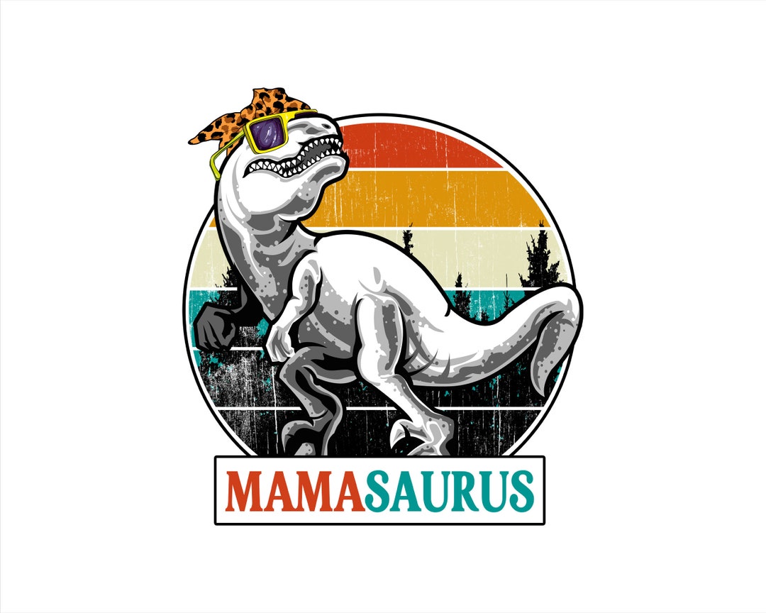 Mamasaurus Png Dino Mom Png Moms Day Png Happy Mothers Day - Etsy Australia