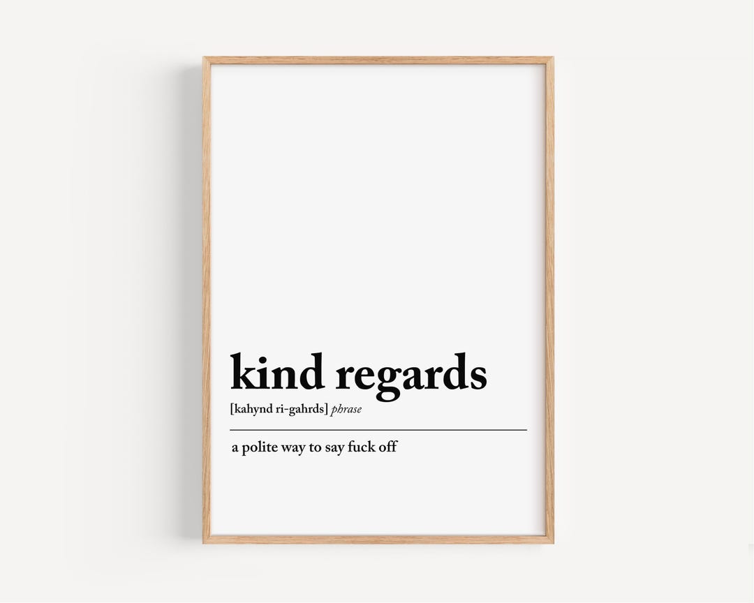Funny 'kind Regards' Definition Print: Office Wall Art (digital ...