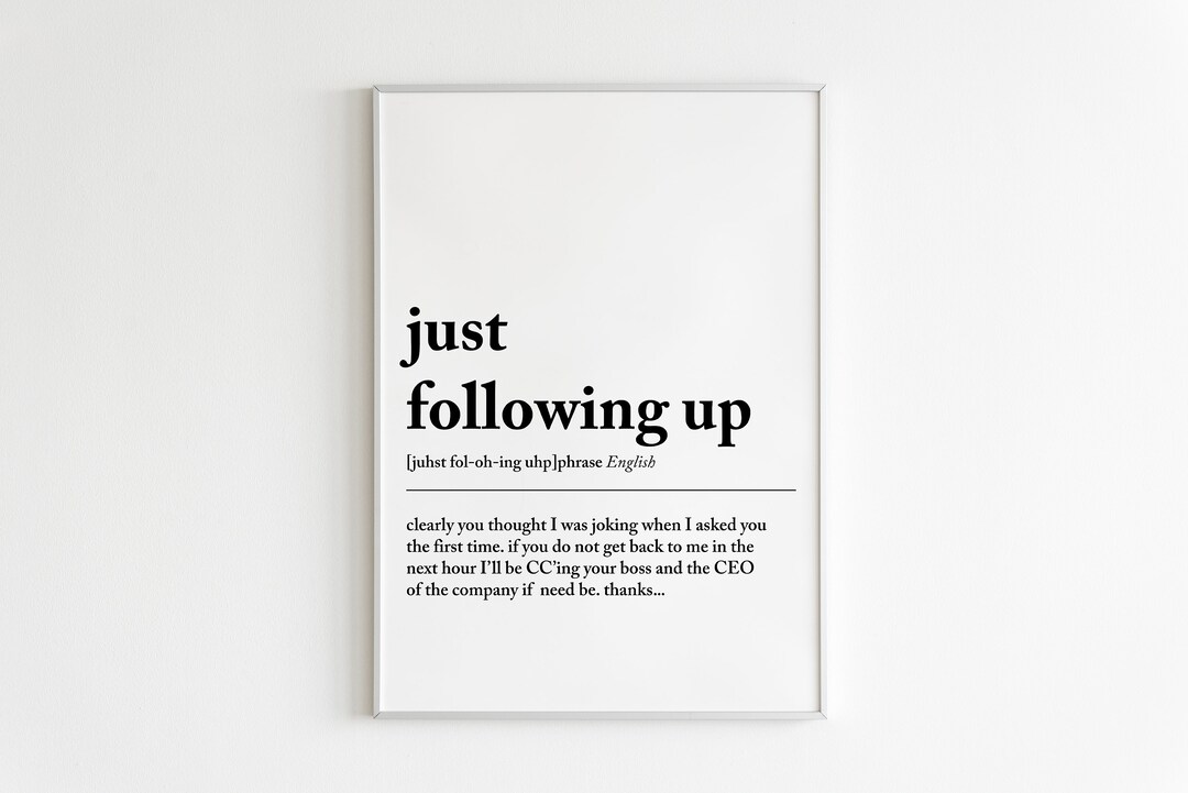 Home Office Wall Decor | Just Following up Definition Print | Funny ...