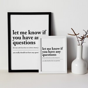 Funny Office Sign: 'let Me Know If You Have Any Questions' (digital ...