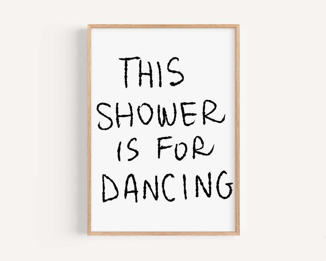 This Shower is for Dancing Print: Quirky Bathroom Typography (digital ...