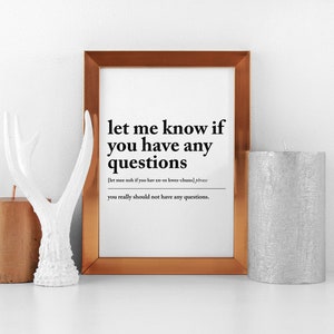 Funny Office Sign: 'let Me Know If You Have Any Questions' (digital ...