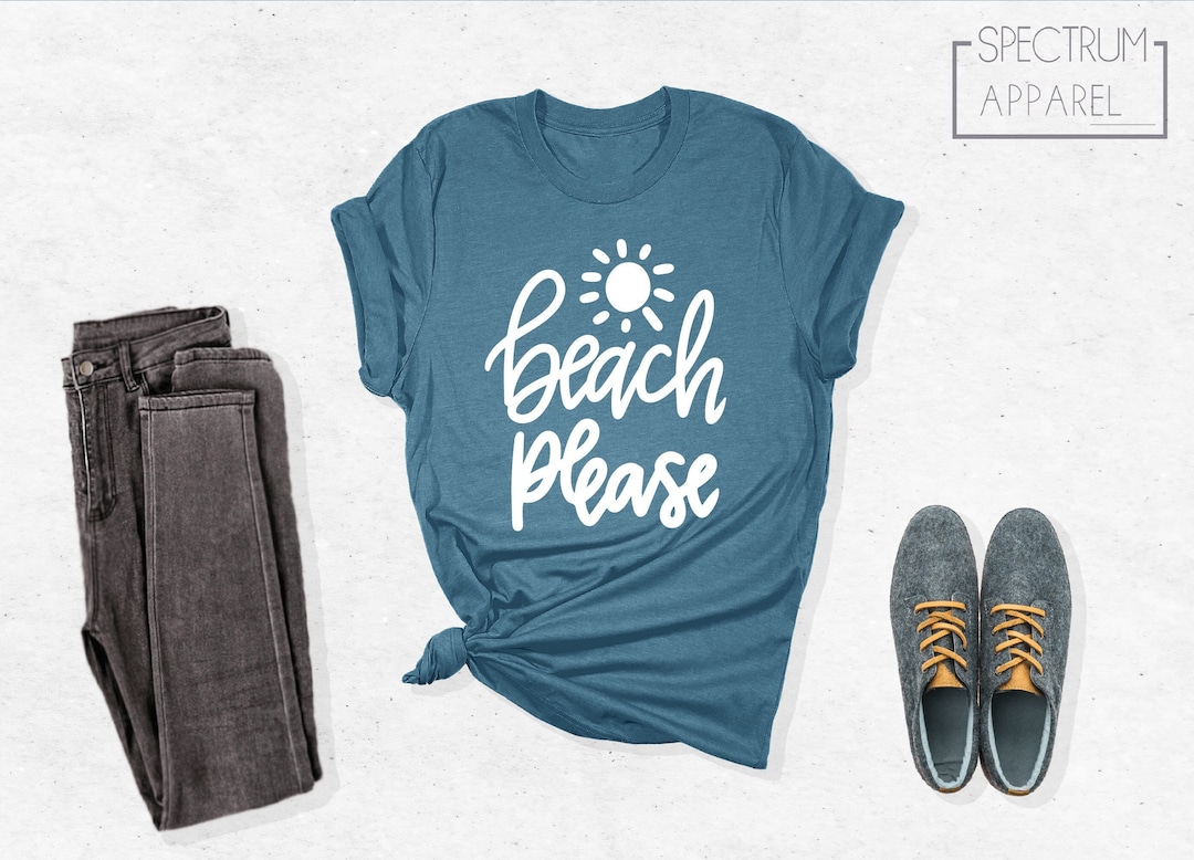 Beach Please Shirt, Beach Shirt, Beach Vacation Shirt, Beach Vibes ...