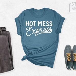 Hot Mess Express, Hot Mess Express Shirt, Funny Mom Shirt, Style Shirt ...