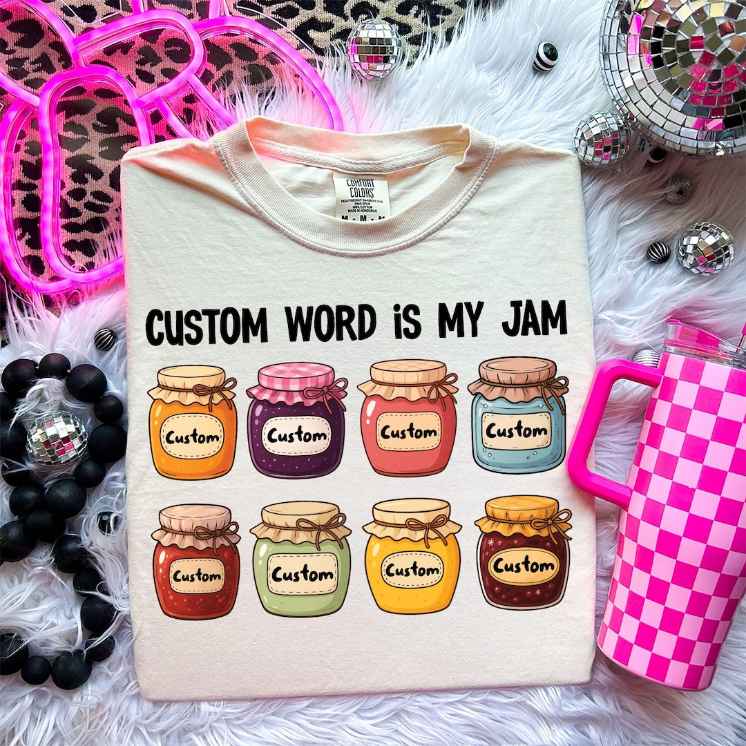 Custom Jam Shirt PNG, Custom Word is My Jam Png, Custom Title is My Jam ...