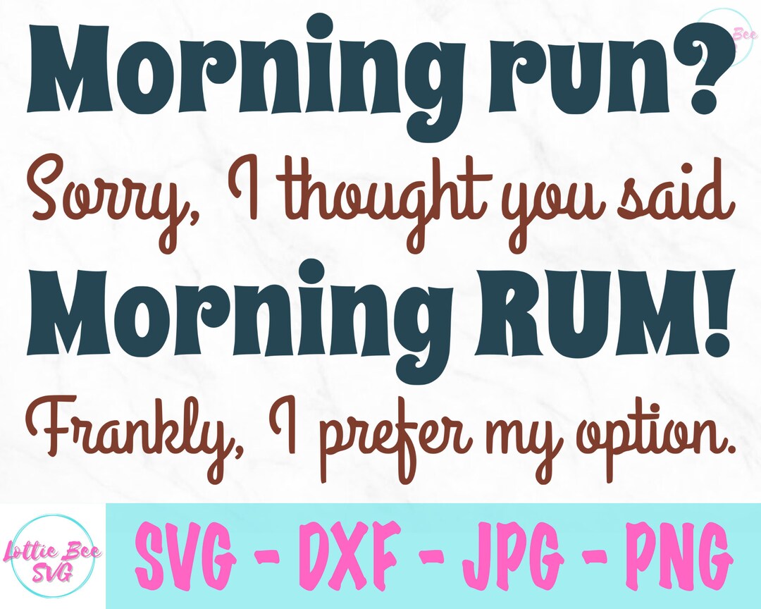 Morning Rum Svg - Funny Drinking Svg - Morning Run Svg - Etsy