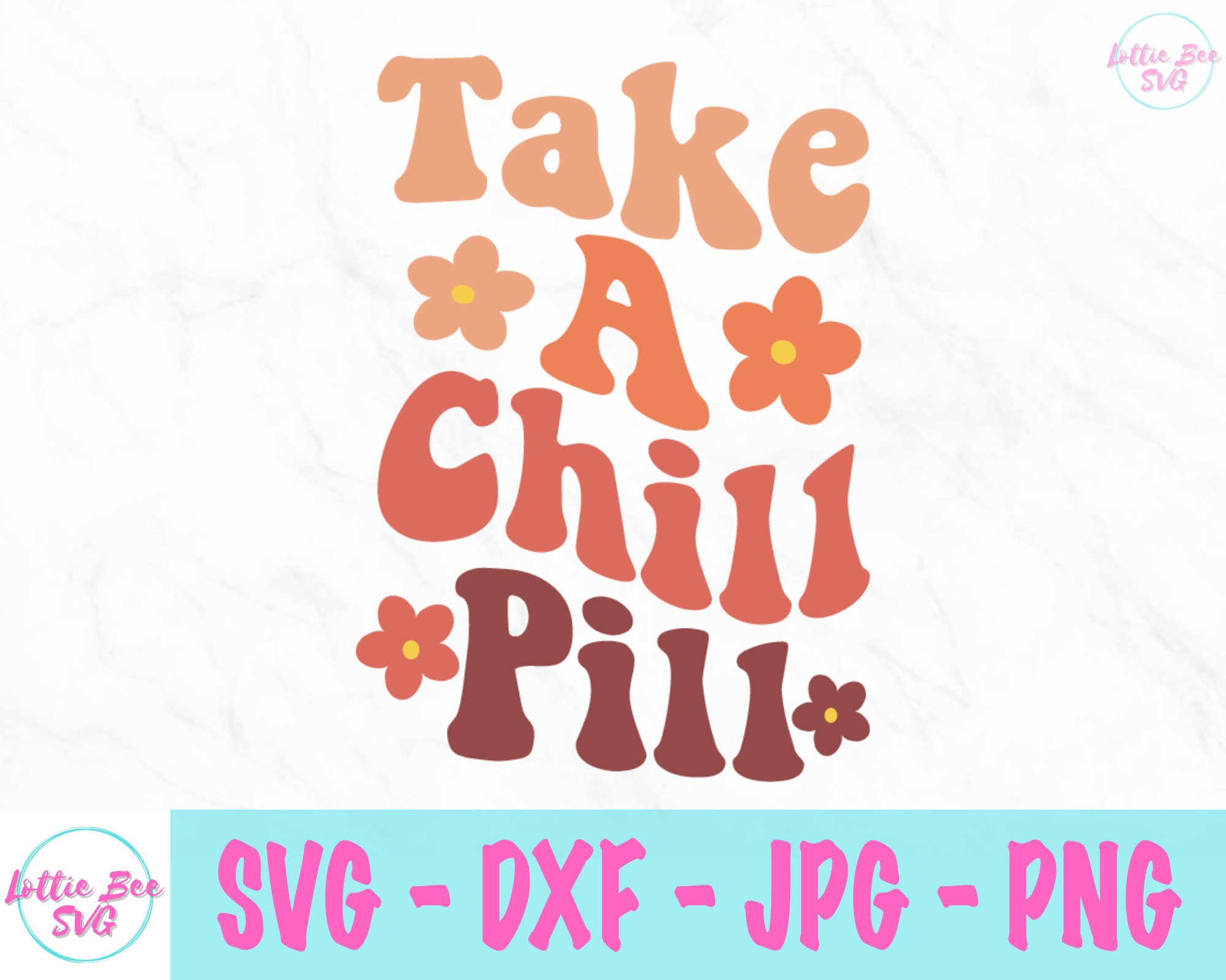 Take A Chill Pill Svg - Retro Svg - Inspirational Quote Svg - Etsy