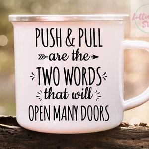 Push and Pull Are the Two Words That Will Open Many Doors Svg- Funny ...