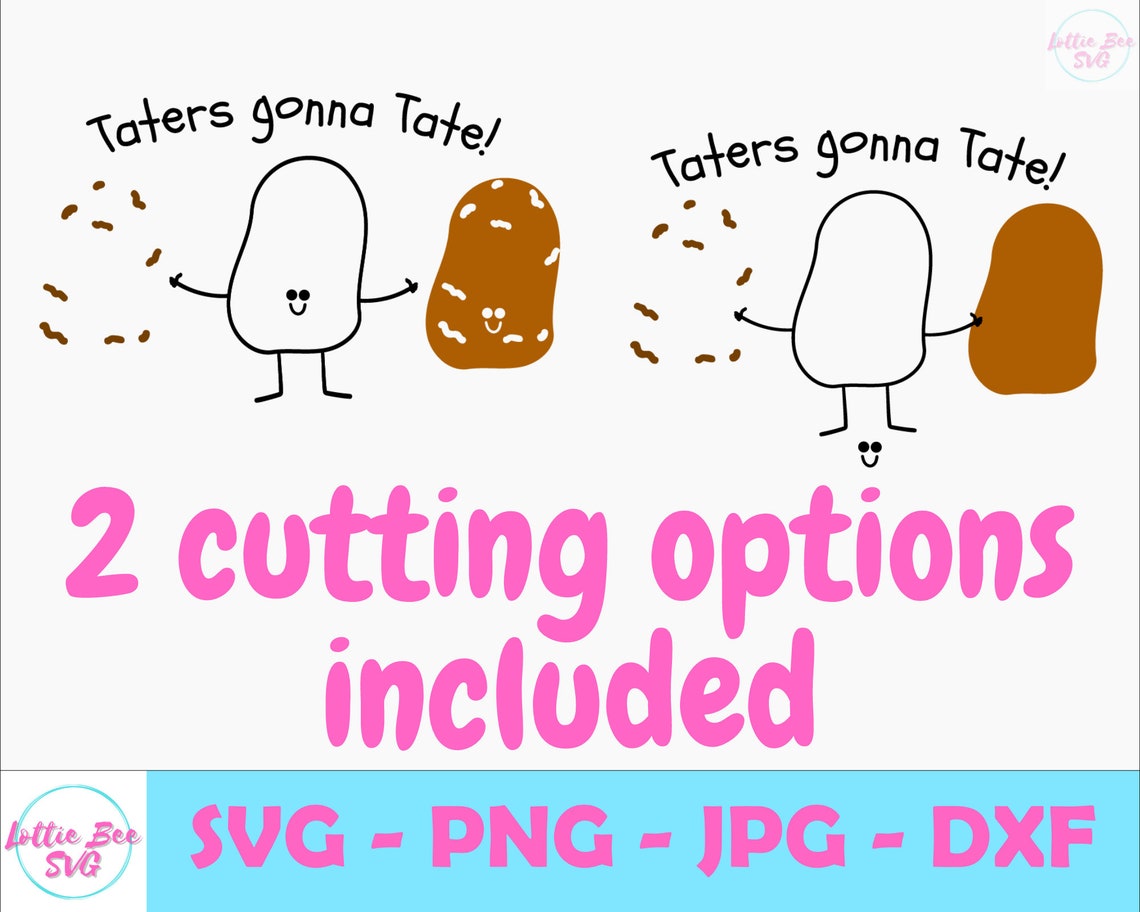 Taters Gonna Tate Svg Cartoon Cupcake Svg Funny Svg | Etsy