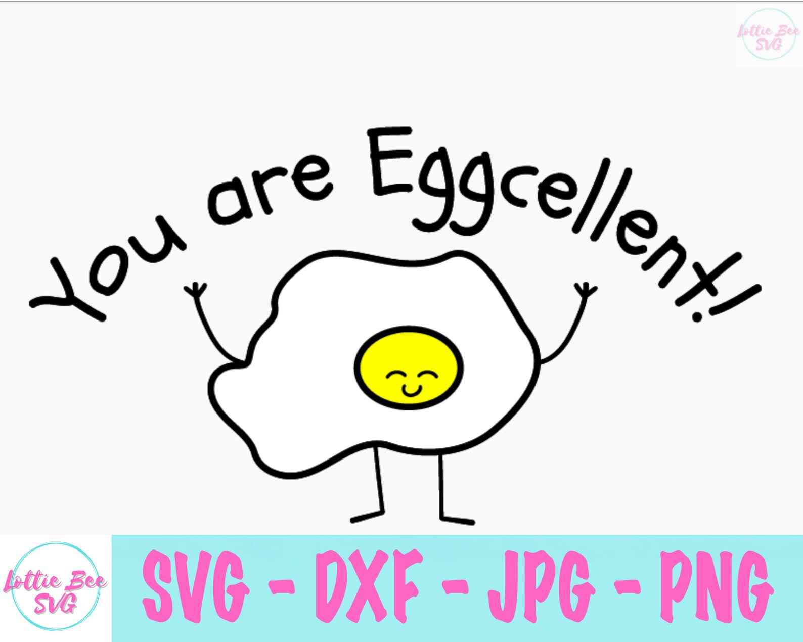 You Are Eggcellent Svg - Cute Cartoon Svg - Food Pun Svg - Etsy