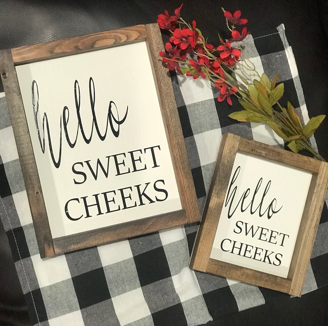 Hello Sweet Cheeks Sign|rustic Sign|rustic Decor|farmhouse ...