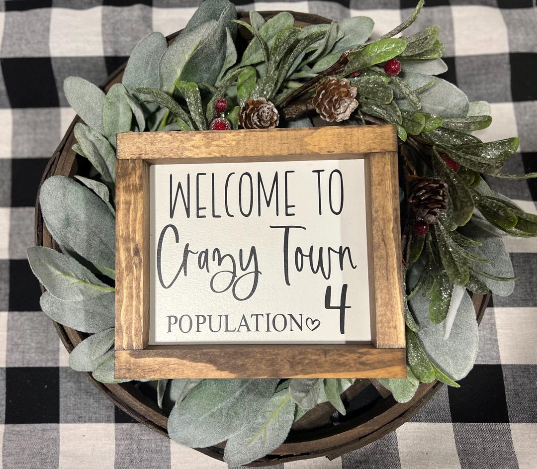 Welcome to Crazy Town Sign|farmhouse Decor|farmhouse|family Sign|wood ...