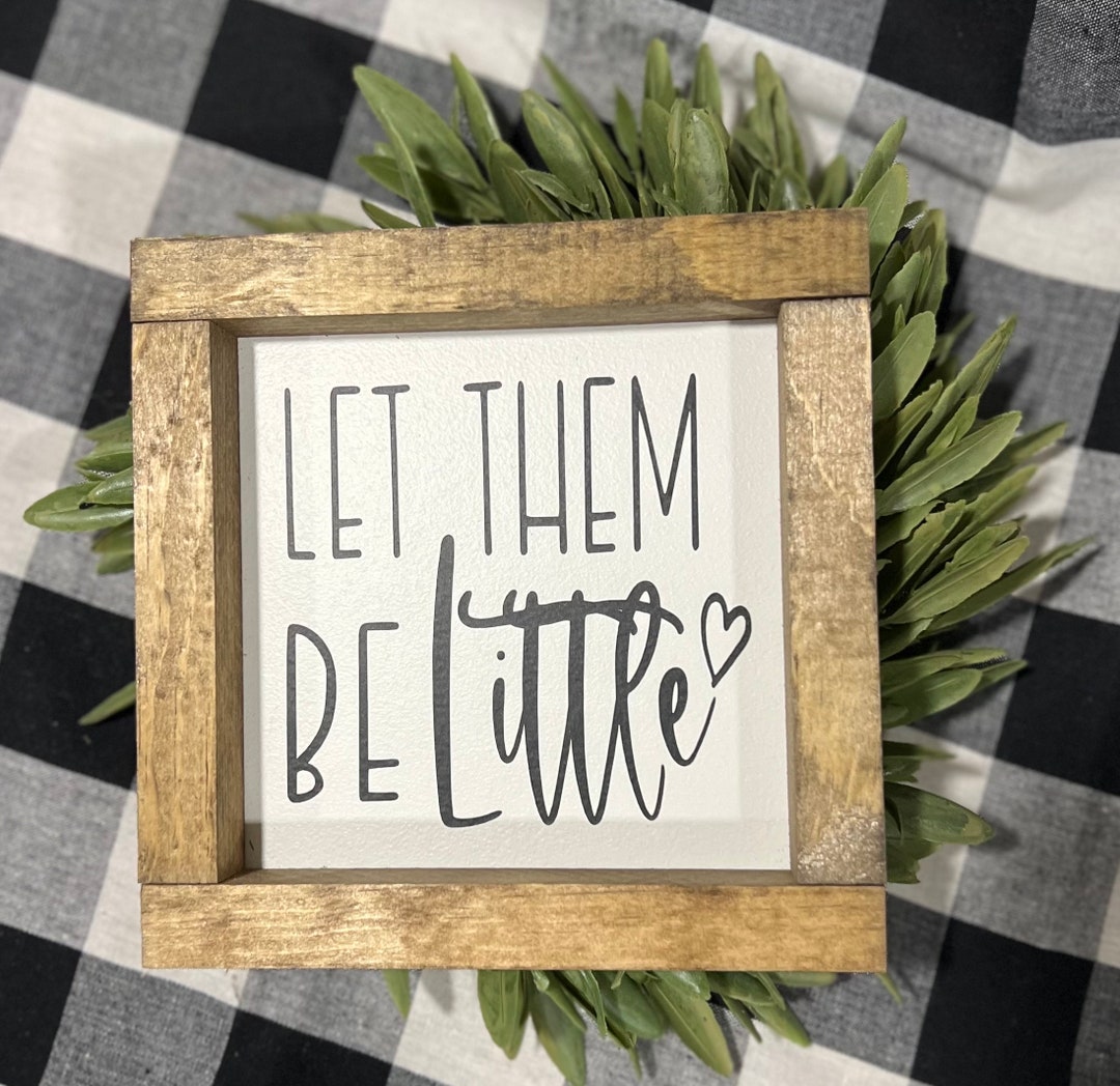 Let Them Be Little Sign|nursery Decor|children Bedroom Sign|home Decor ...