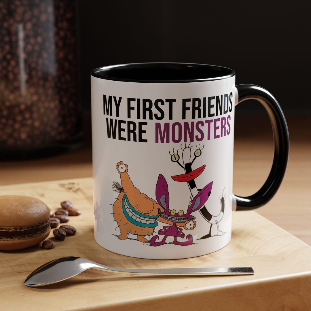 My First Friends Were Monsters Mug - Aaahh!!! Real Monsters Inspired ...