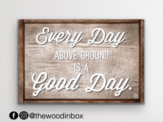 Every Day is a Good Day Sign Motivational & Inspirational | Etsy